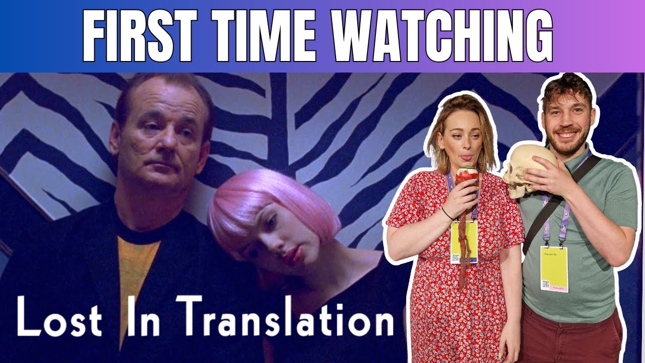 LOST IN TRANSLATION | First Time Watching | Movie Reacts - YouTube