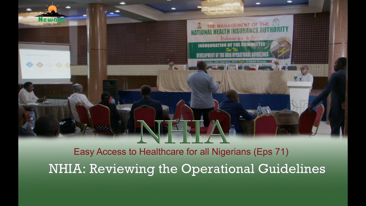 Easy access to Healthcare for all Nigerians (Eps 71) || NHIA: Reviewing ...