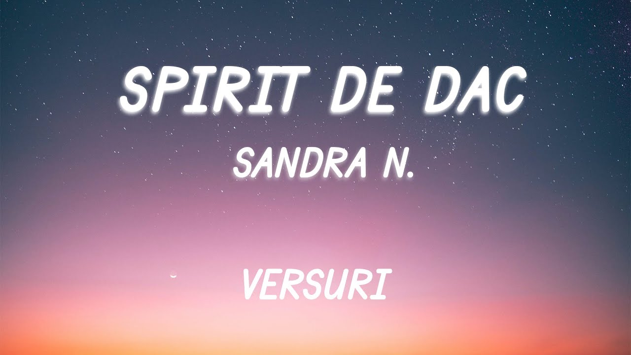 Sandra N. - Spirit de dac | Lyric Video - YouTube