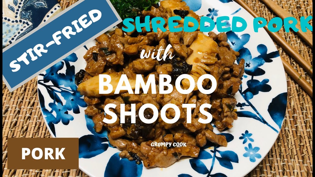 Stir-Fried Shredded Pork w/ Bamboo Shoots - YouTube