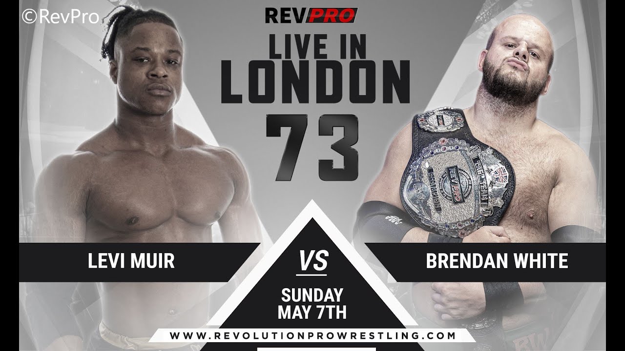 Levi Muir vs Brendan White / Singles Match / RevPro Live in London 73 ...