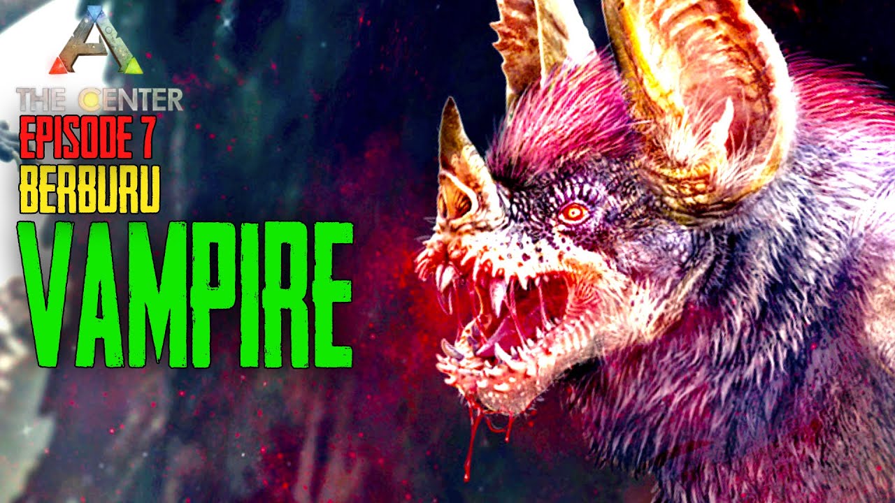 SEORANG CiWi MENCARi VAMPiRE | ARK The Center Omega - YouTube