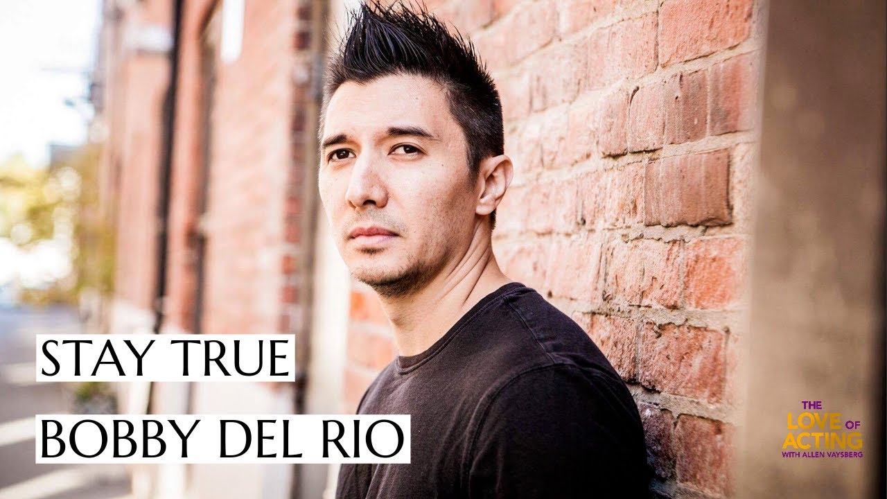 Stay True | Bobby Del Rio interview on acting, writing, and being who ...