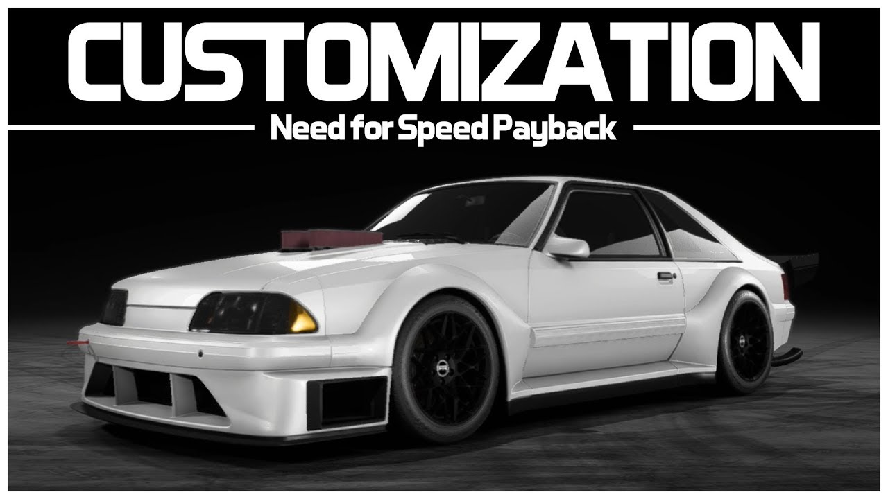 Need for Speed Payback - Preview Customization - Ford Mustang Foxbody ...