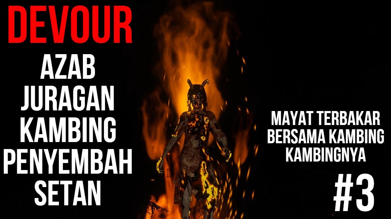 Azab Juragan Kambing Penyembah Setan (Devour Indonesia #3) - YouTube