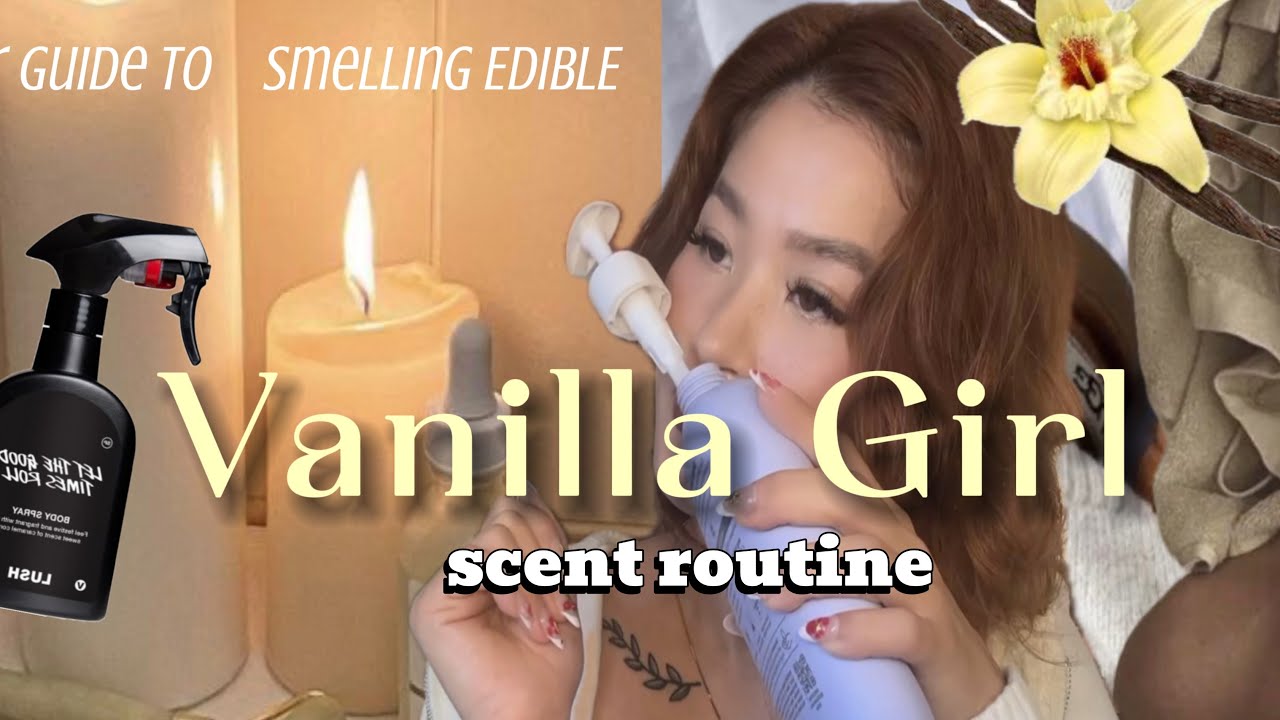 Smell divinely EDIBLE ♡ my body care and scent routine for my VANILLA ...