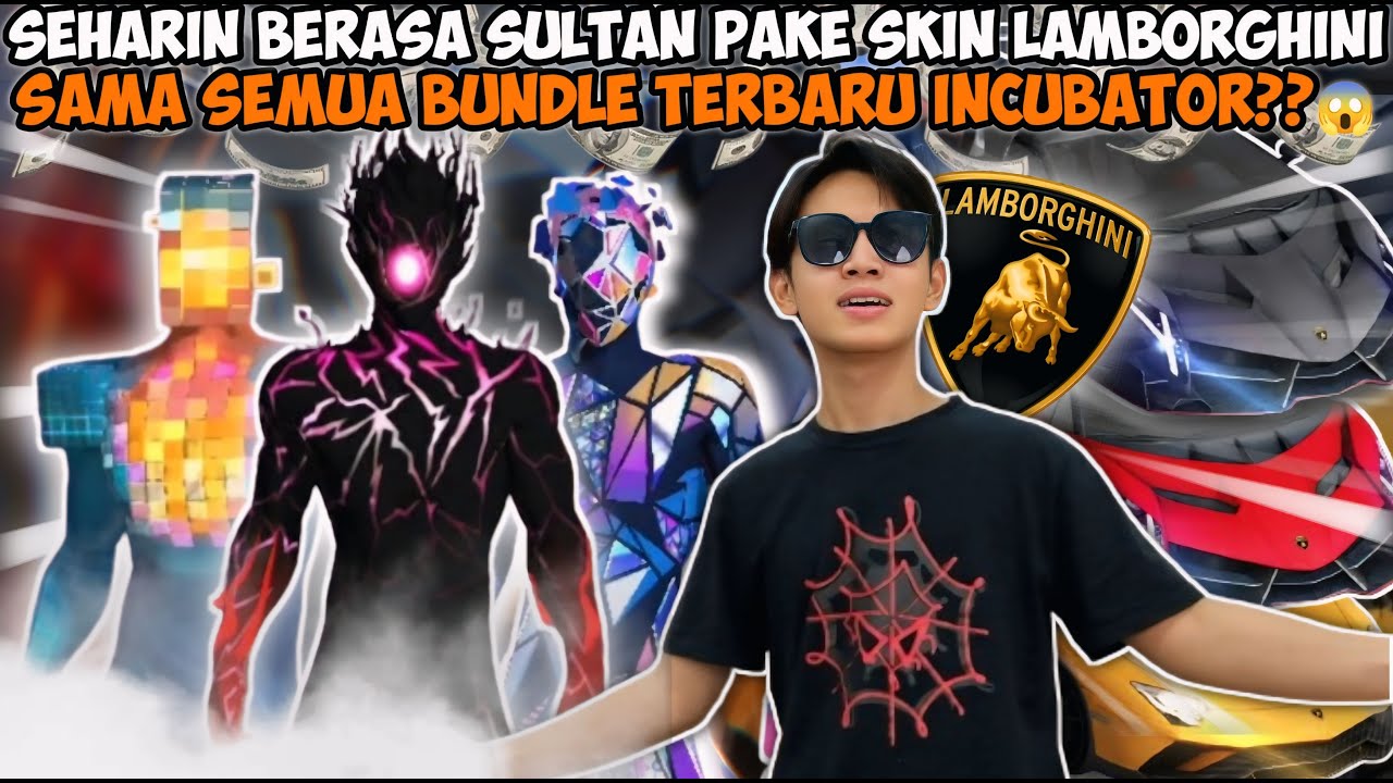 SEHARIAN BERASA SULTAN PAKE SKIN LAMBORGHINI SAMA SEMUA BUNDLE SUPER ...