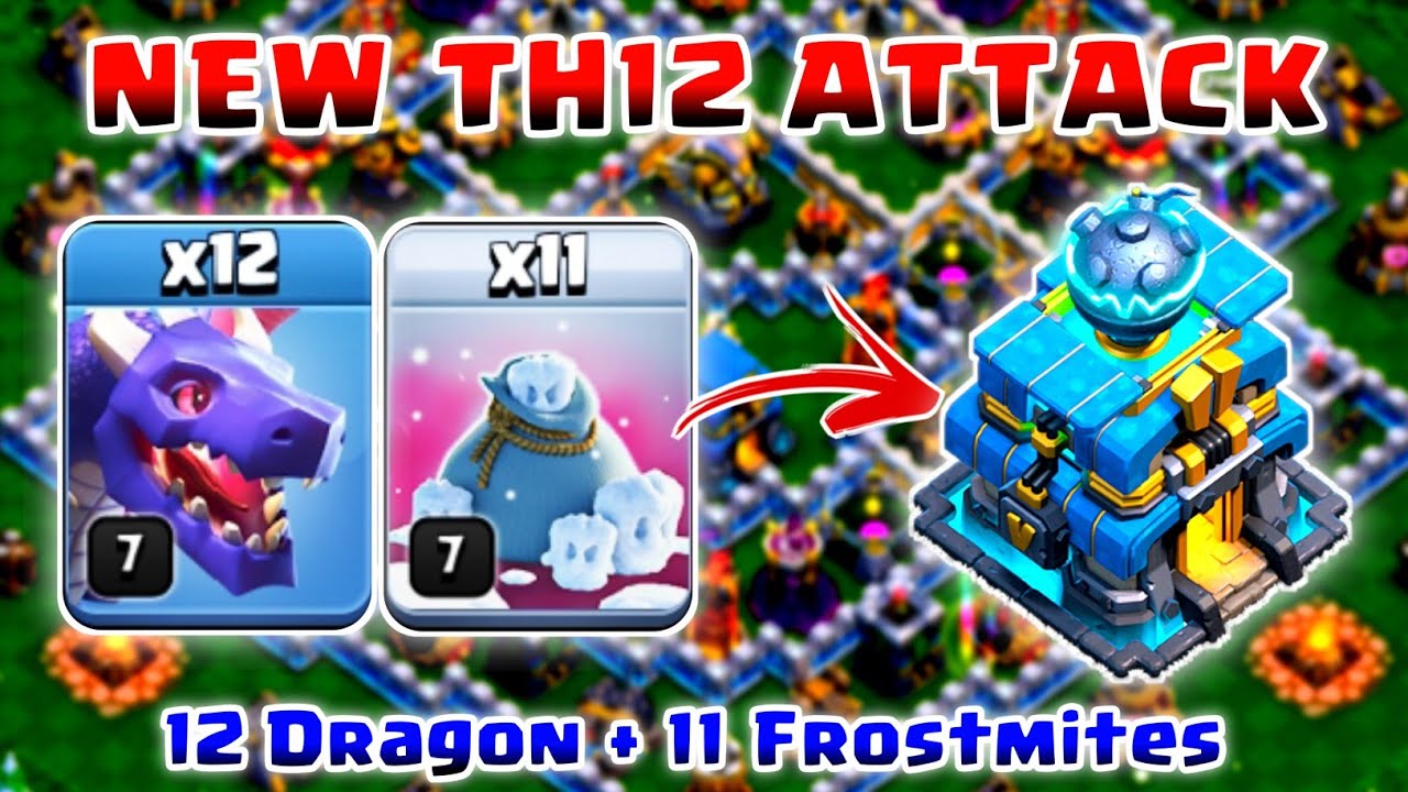 12 Dragon + 11 Frostmites TH12 Attack strategy! - YouTube