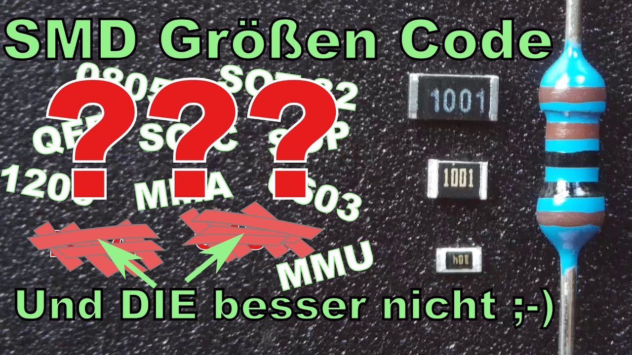SMD Grundlagen 2: Durchblick bei Bauteile Codes und Größenvergleich ...