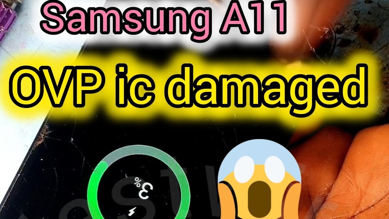 Samsung A11 OVP charging ic damaged , not charging while switch on /off ...