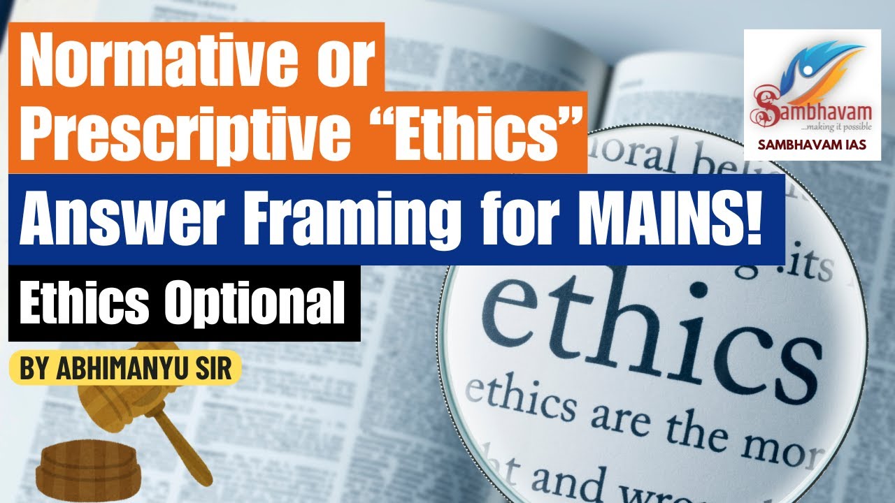 A Study of Normative or Prescriptive Ethics | Abhimanyu Sir #upsc # ...