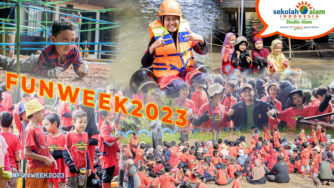 BERANI, SEMANGAT, HEBAT | FUNWEEK 2023 | SEKOLAH ALAM INDONESIA STUDIO ...