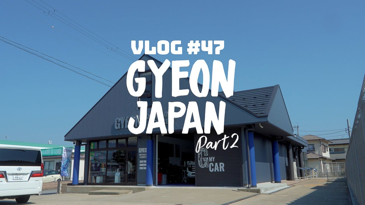 Vlog #47 Gyeon Japan | Part 2 - YouTube