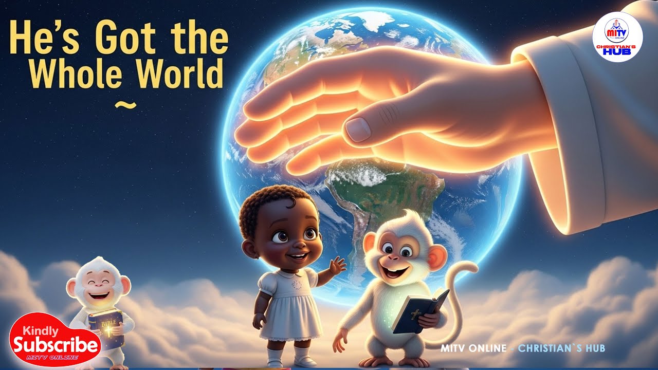 He’s Got the Whole World in His Hands | 3D Bible Cartoon Song for Kids ...