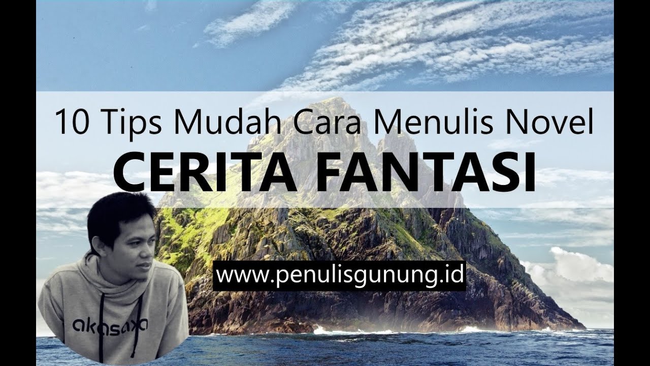 Tips Cara Menulis Cerita Fantasi dalam Novel atau Cerpen - YouTube