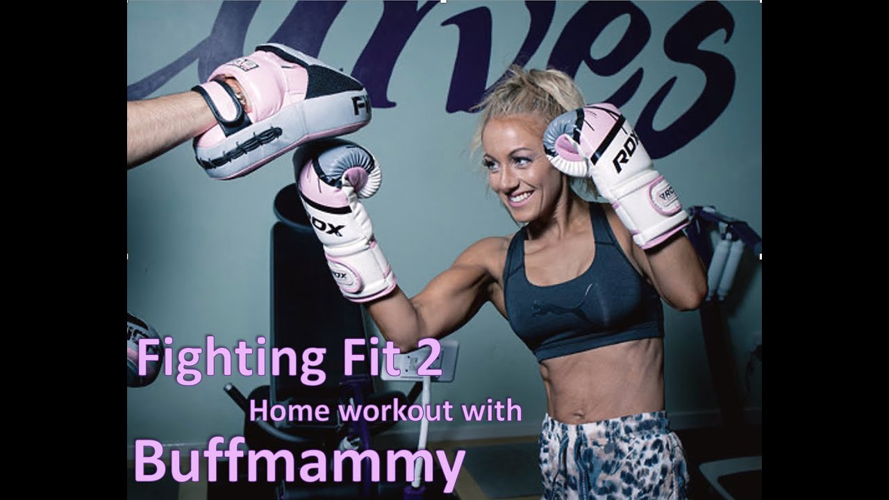 Fighting Fit 2 Home Workout With Buffmammy - YouTube