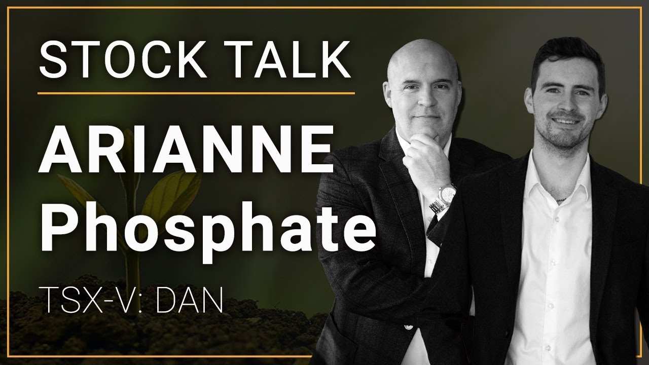 STOCK TALK: Featuring Brian Ostroff, CEO, Arianne Phosphate. TSX-V: DAN ...