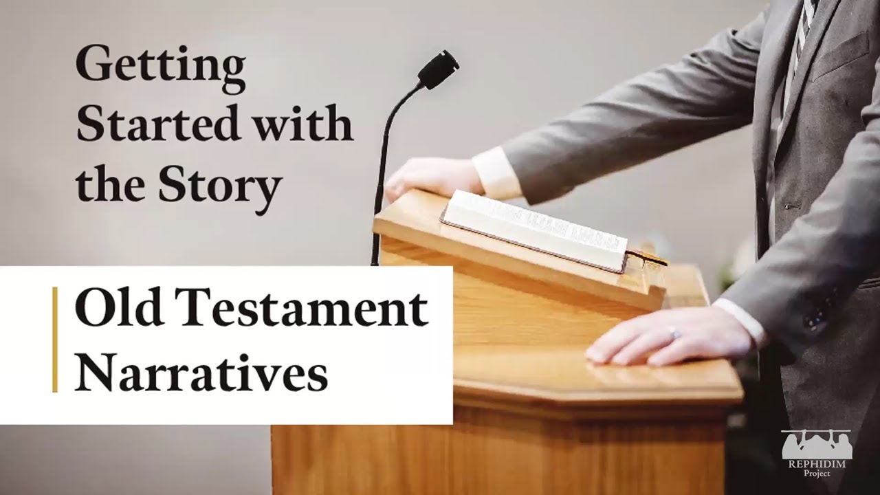 Getting Started with the Story: Old Testament Narratives - YouTube