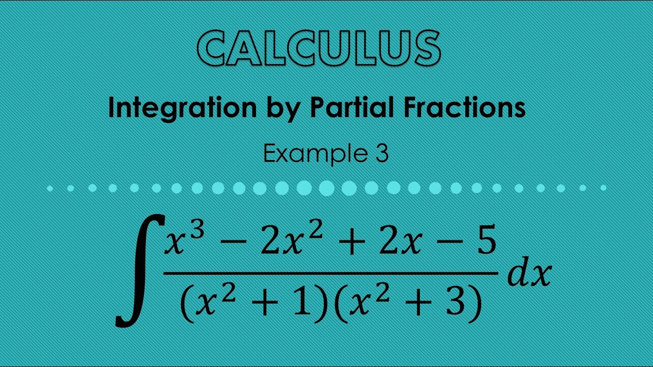 Integration by Partial Fractions. Example 3. - YouTube