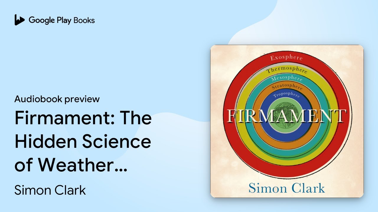 Firmament: The Hidden Science of Weather,… by Simon Clark · Audiobook ...