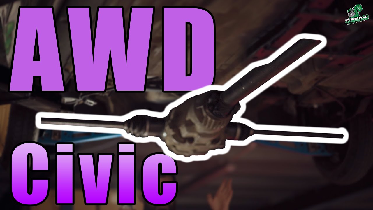 How To AWD Convert Your Honda Civic - YouTube