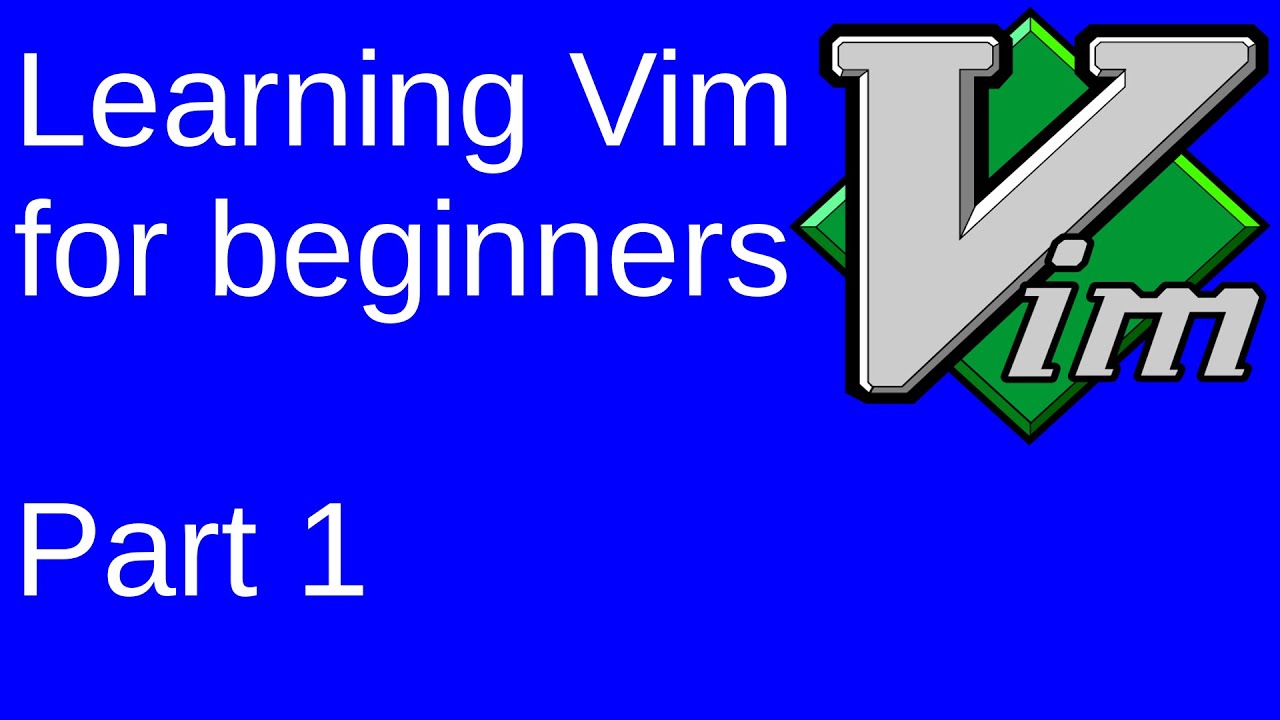 Vim Tutorial For Beginners Lesson 1 Youtube 6135