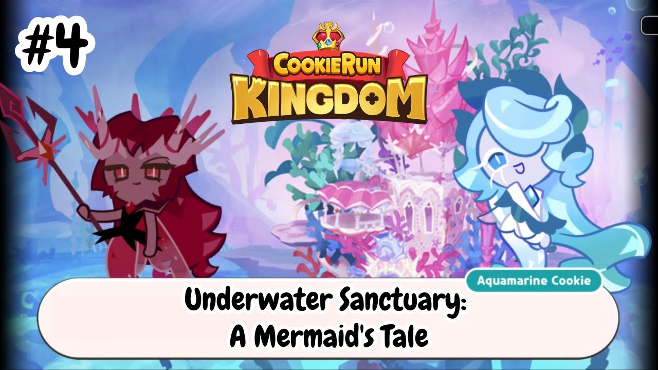 Underwater Sanctuary: A Mermaid's Tale - Cookie Run Kingdom - Part 4 ...