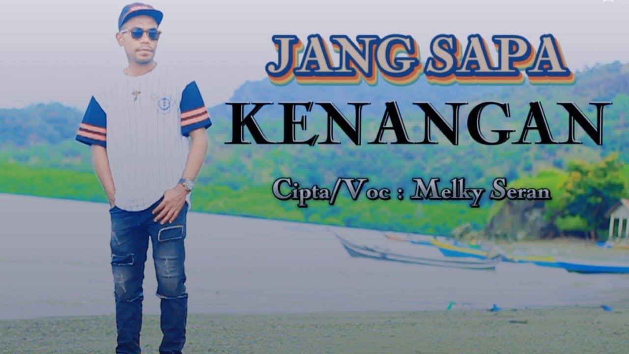 MELKY SERAN //JANG SAPA KENANGAN//OFFICIAL // LAGU TERBARU 2025√ - YouTube