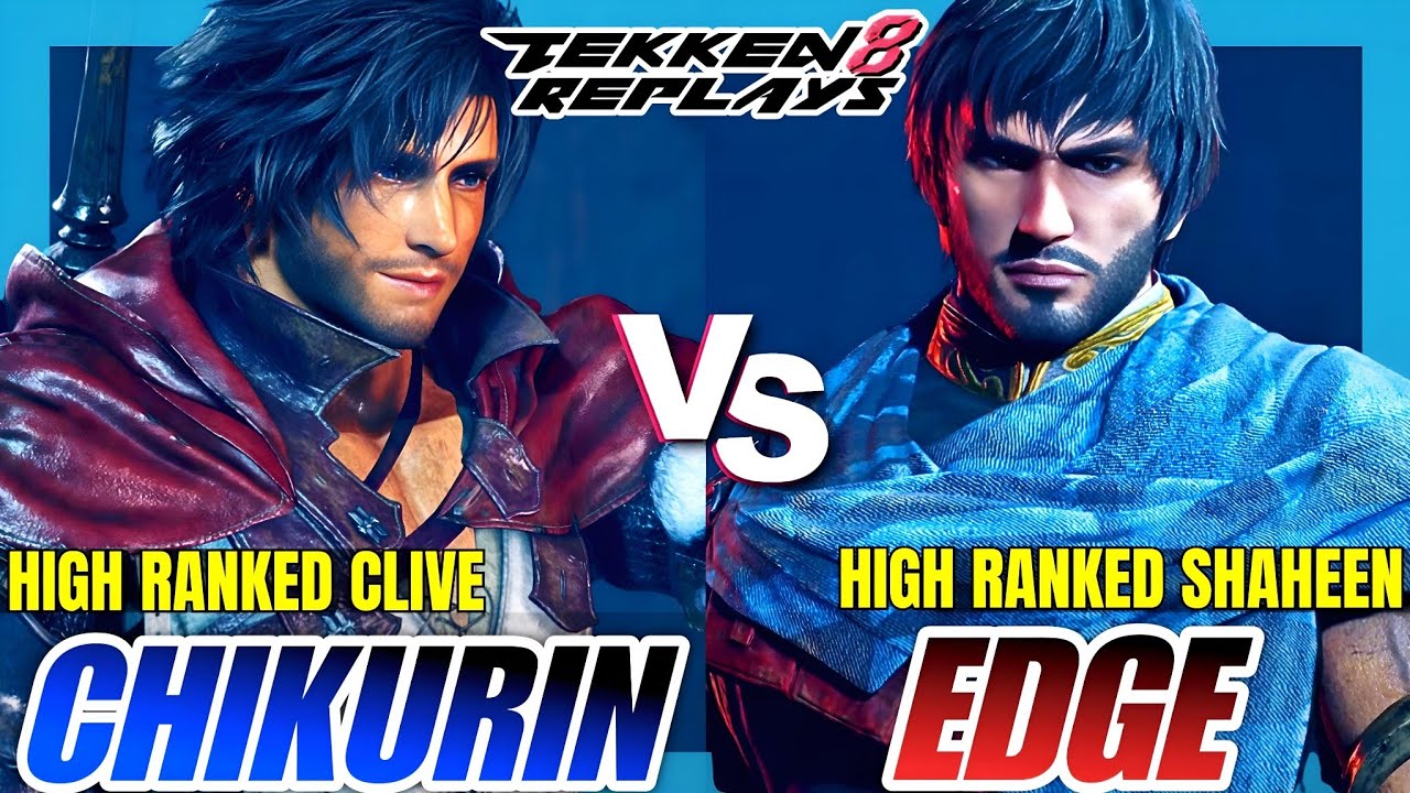 Tekken 8 | Chikurin (Clive) vs Edge (Shaheen) | High Level Ranked Match ...