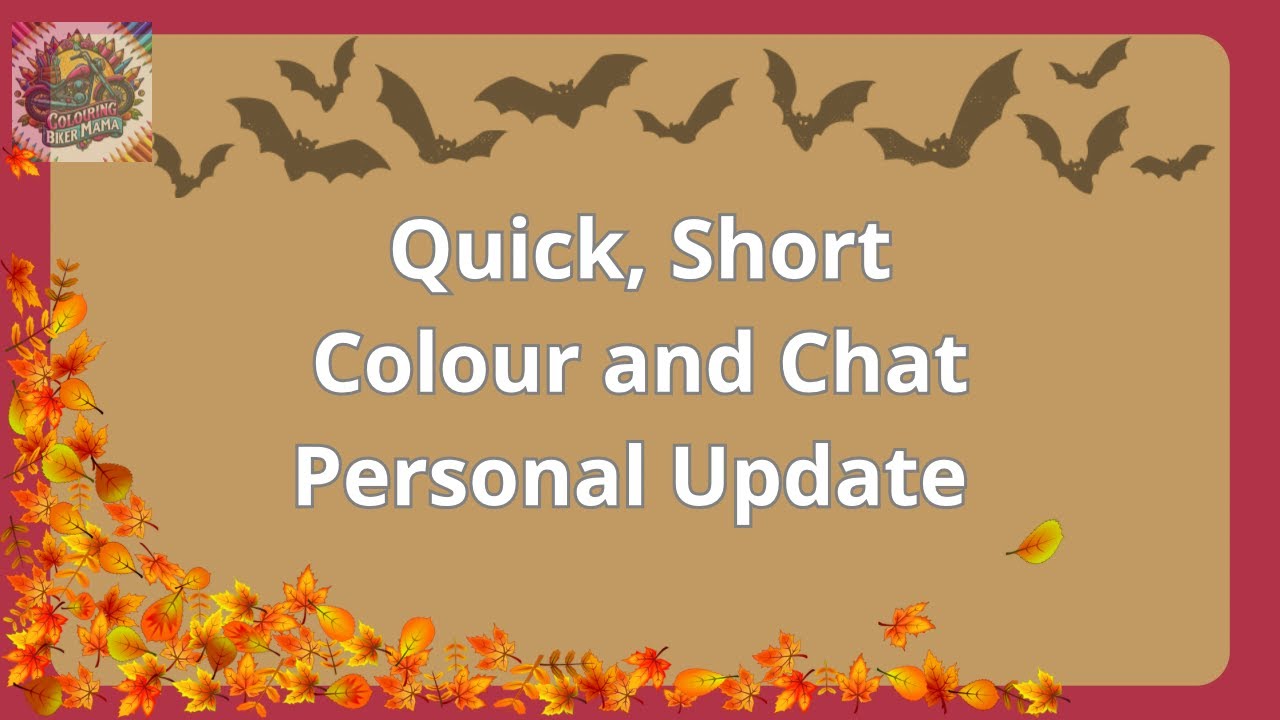 Quick Colour Chat and Life Update - YouTube