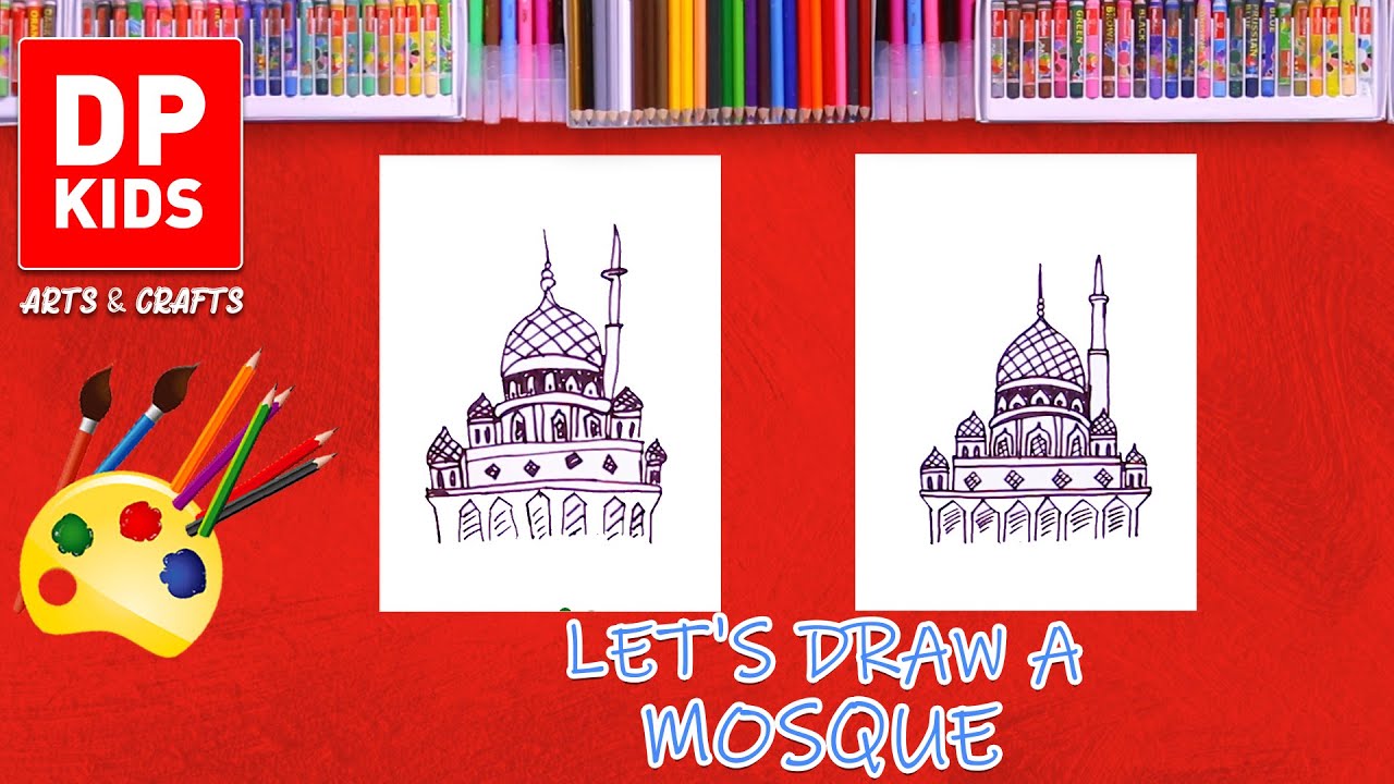 Let's Draw a mosque- DP KIDS ARTS & CRAFTS (Video 242) - YouTube