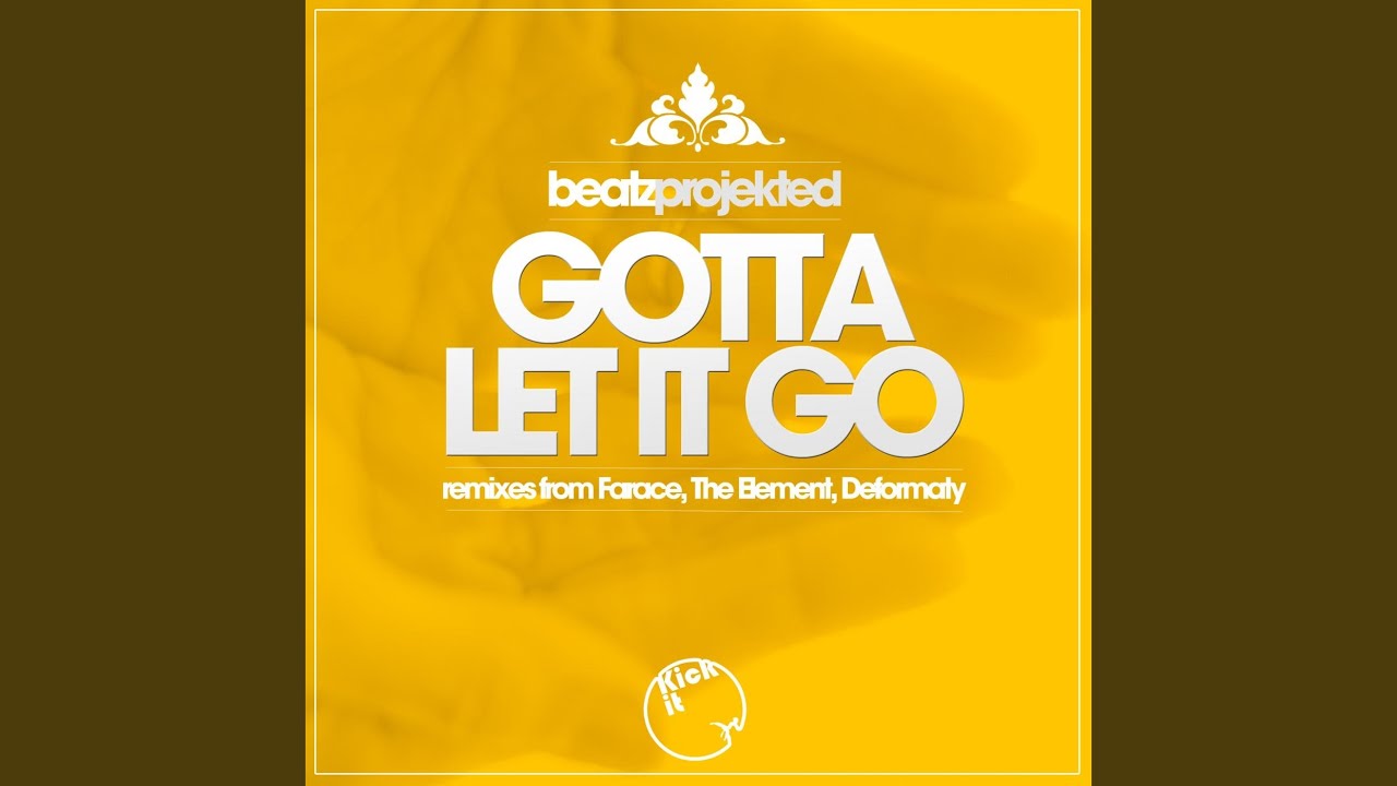 Gotta Let It Go (Original Mix) - YouTube