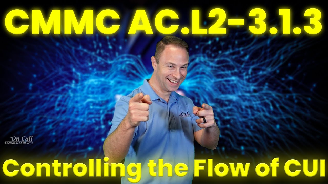 CMMC AC.L2-3.1.3 – Controlling the Flow of CUI - YouTube