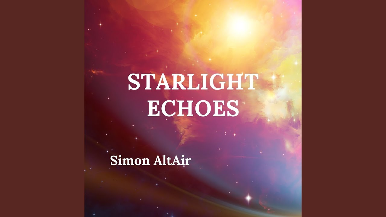 Starlight Echoes - YouTube
