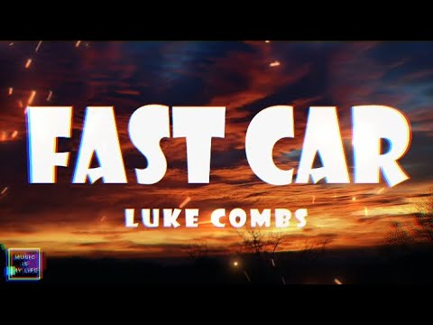 Fast car - Luke Combs (lyrics) - YouTube