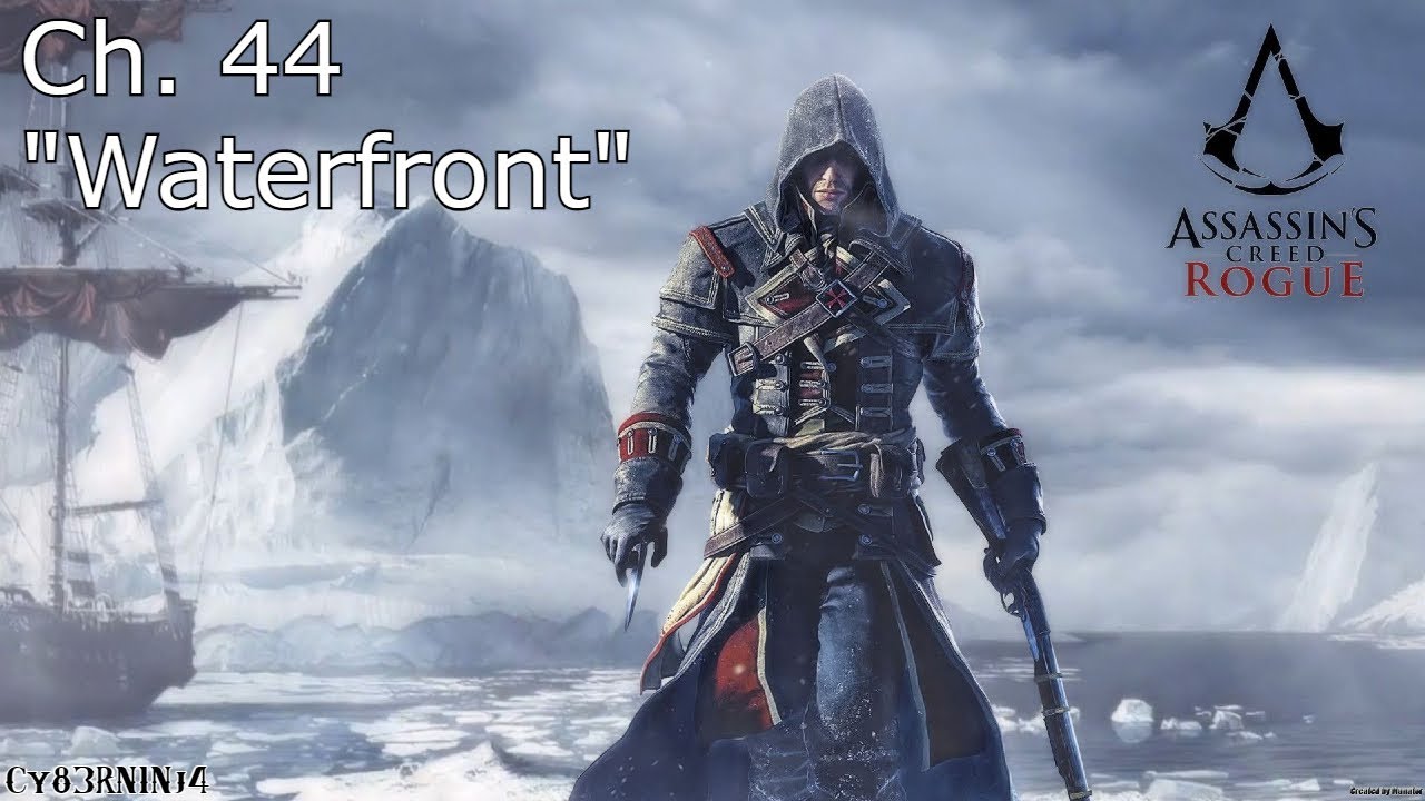 Assassin's Creed Rogue | Ch. 44 "Waterfront" - YouTube