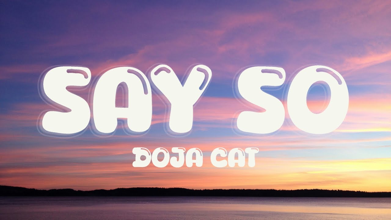 Doja Cat - Say So (Lyrics) "Why dont you say so?" - YouTube