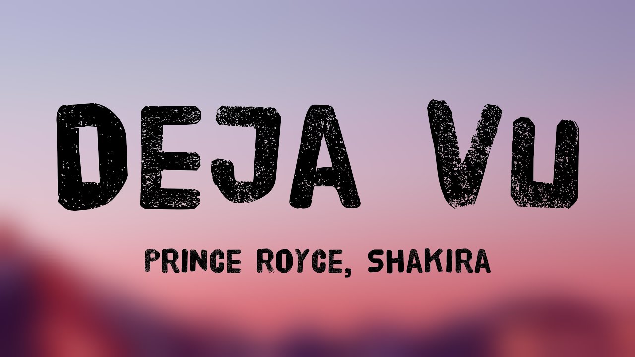 Deja vu - Prince Royce, Shakira {Lyrics Video} 🪂 - YouTube