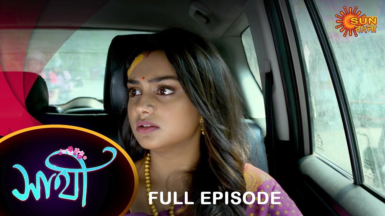 Saathi - Full Episode | 27 March 2023 | Full Ep FREE on SUN NXT | Sun ...