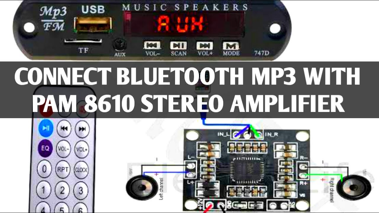 CONNECT BLUETOOTH MP3 WITH STEREO PAM 8610 AMPLIFIER | AMPLIFIER ...