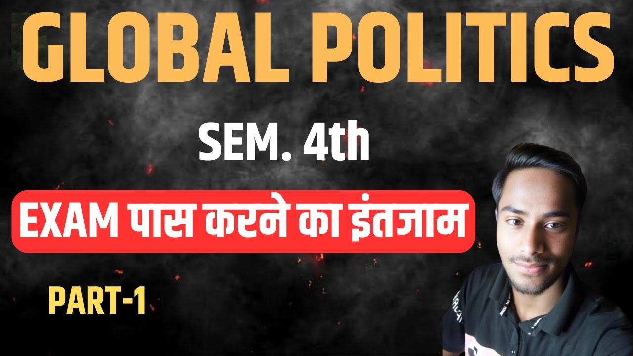 Global Politics |Sem 4th| BA Pol Hons| Important Questions & Answers ...