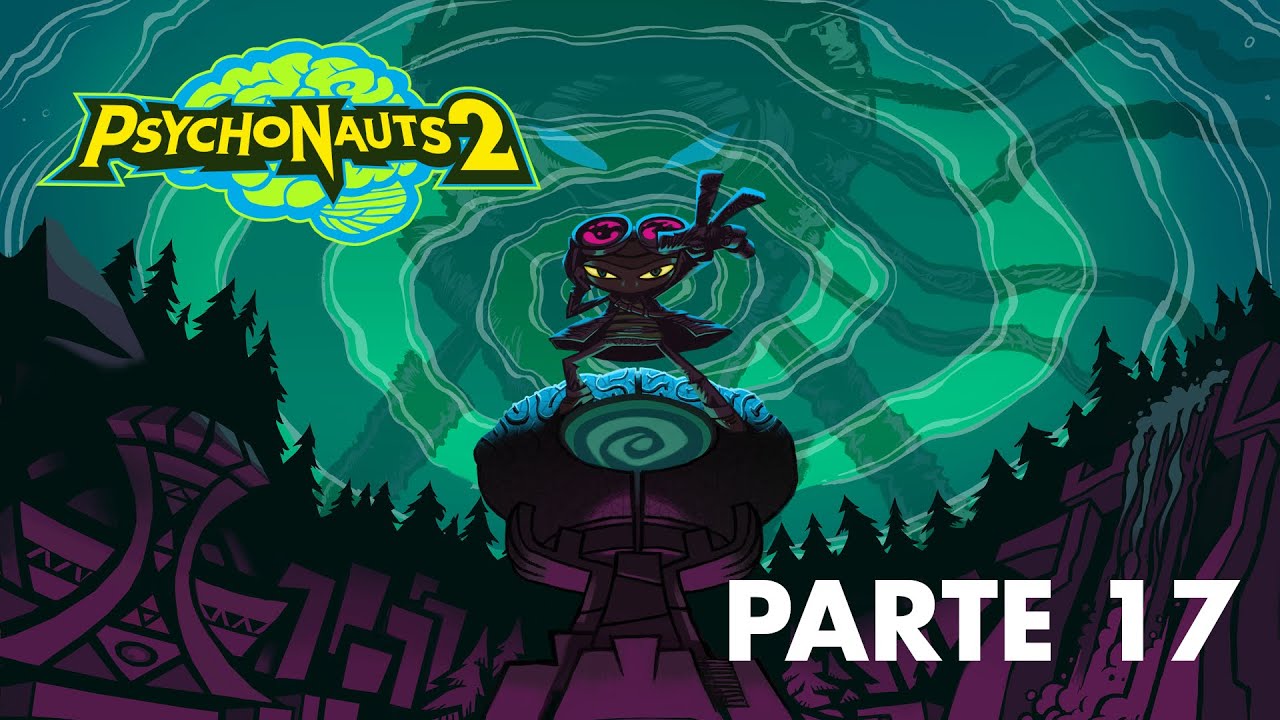 Psychonauts 2 / Walkthrough / Parte 17 / En las entrañas cerebrales de ...