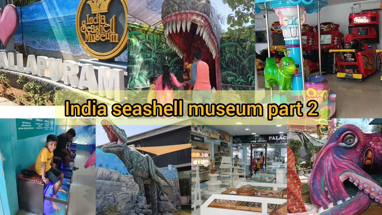 India seashell museum part 2/dino park/aquarium/fish spa/arcade zone ...