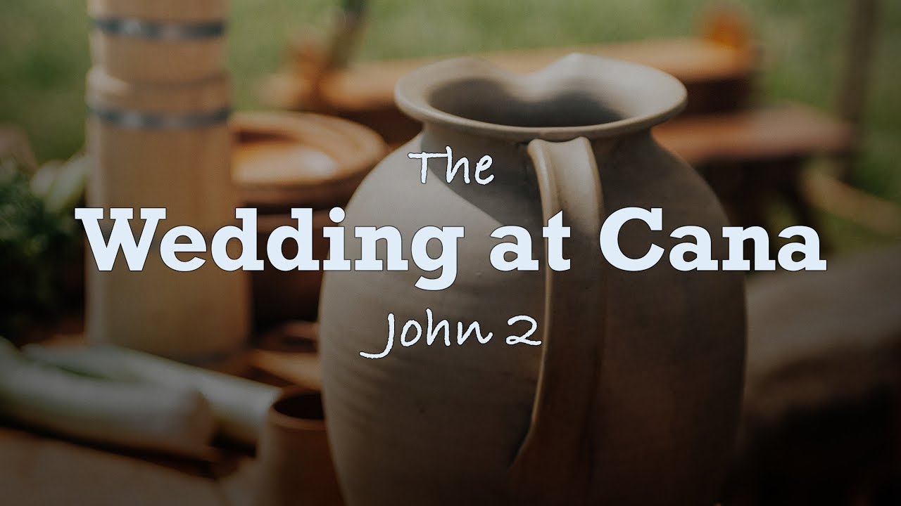 John 2 "The Wedding At Cana" - YouTube
