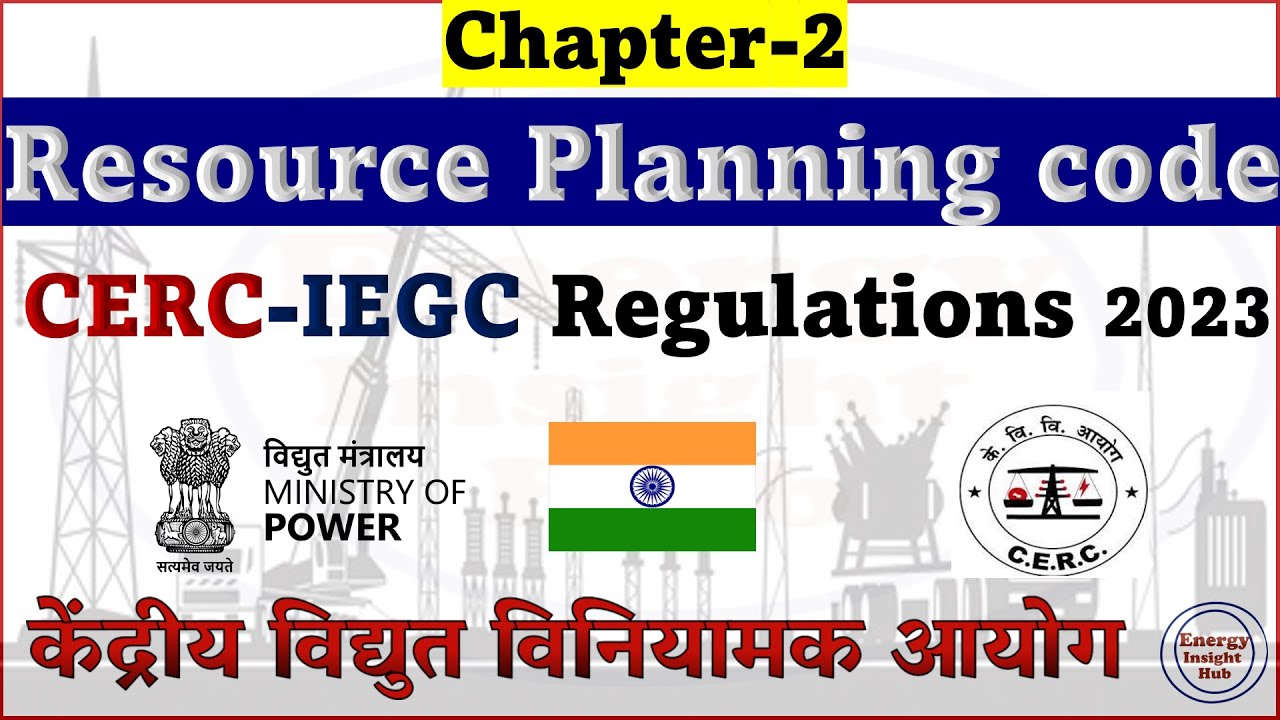 CERC-IEGC Regulations 2023 Chapter-2 Resource Planning code 📚🔌🔍📈 - YouTube