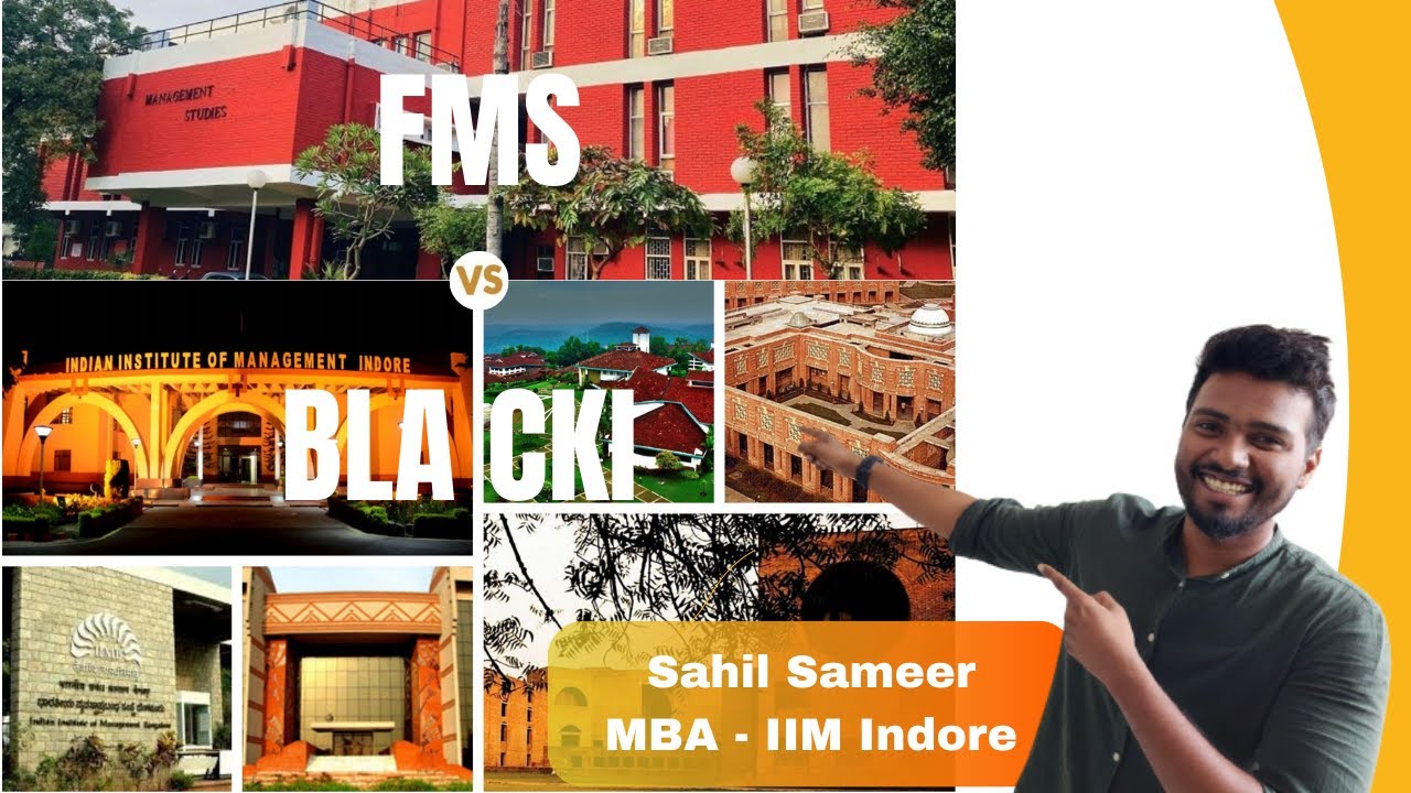 FMS vs BLACKI IIMs | Which one to choose | ROI vs Campus Life? | Major ...