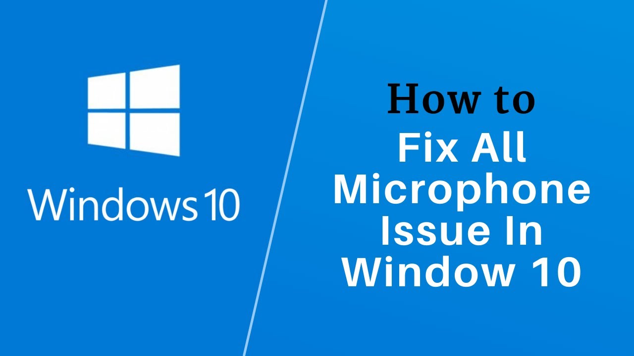How to Fix all Microphone not Working Issue in Windows 10 - YouTube