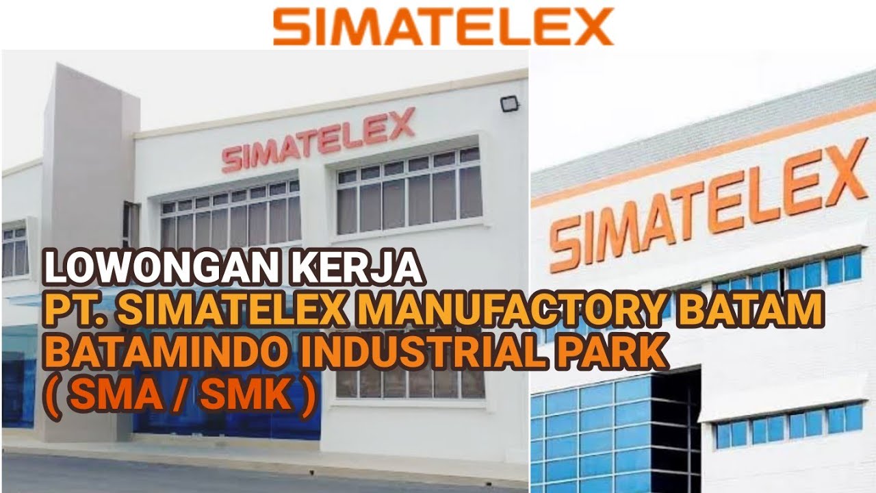 Loker Batam hari ini PT Simatelex Manufactory Batam Info Lowongan Kerja ...