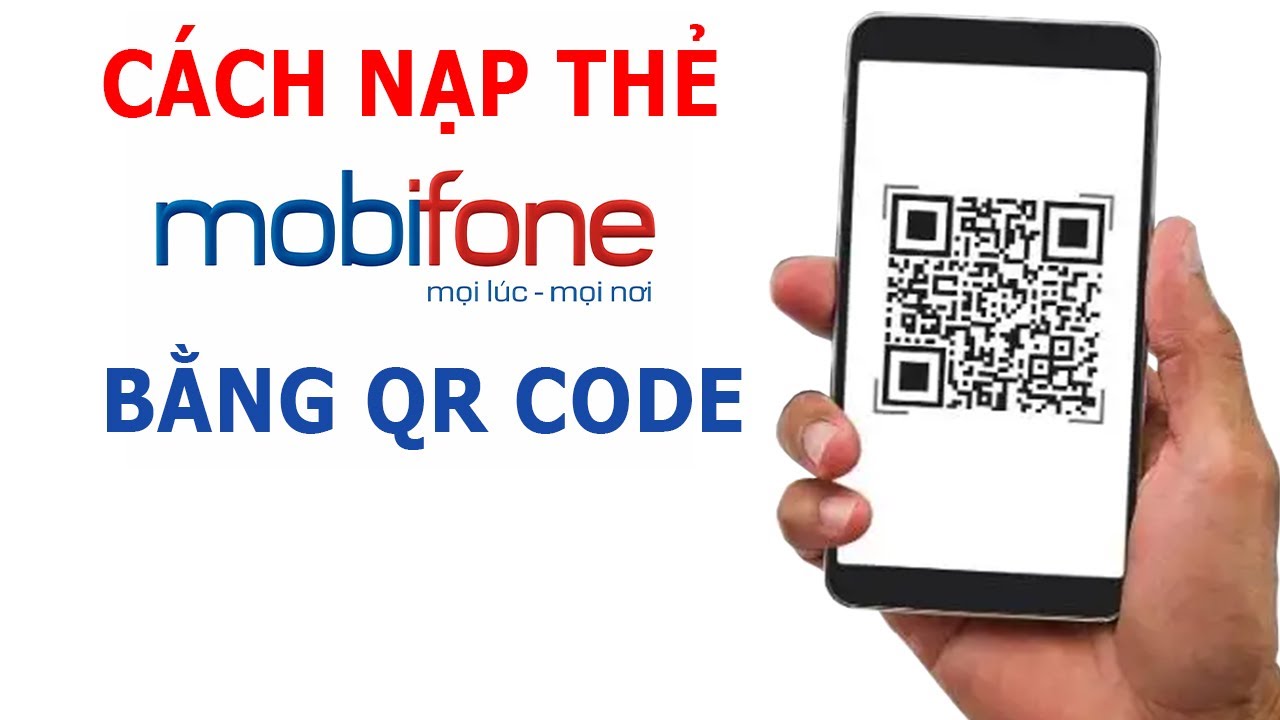 Cách nạp thẻ cào Mobifone bằng mã QR qua My Mobifone - YouTube