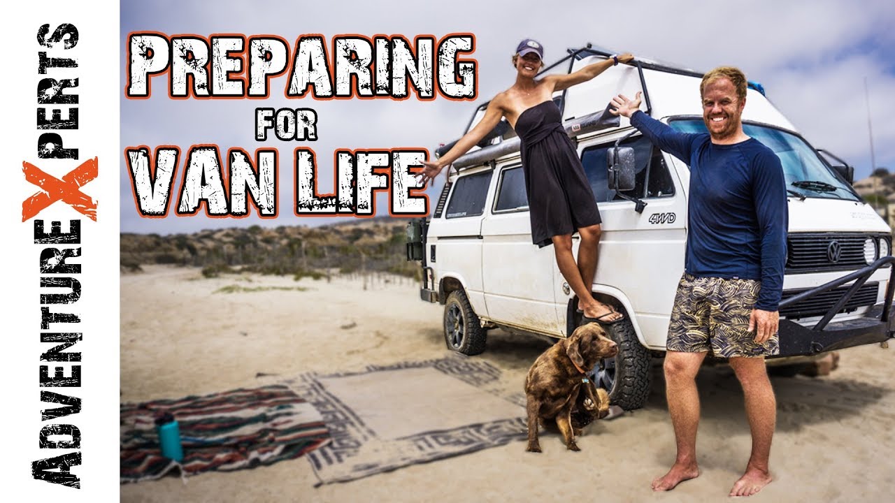 How to prepare for FULL TIME VAN LIFE // Adventure Experts - YouTube